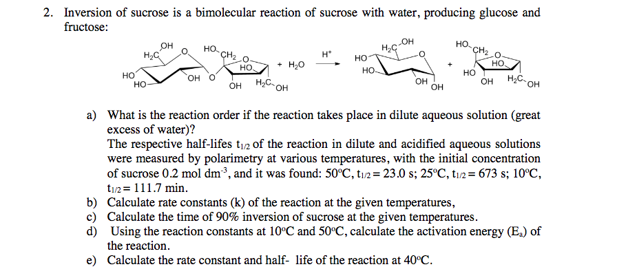Solved 2. Inversion of sucrose is a bimolecular reaction of | Chegg.com
