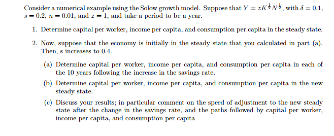 Solved Consider a numerical example using the Solow growth | Chegg.com Solved Consider a numerical example using the Solow growth | Chegg.com