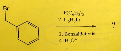 Solved Br 1. P(C6H5)3 2. C6H5Li YA 3. Benyaliteityde 3. | Chegg.com