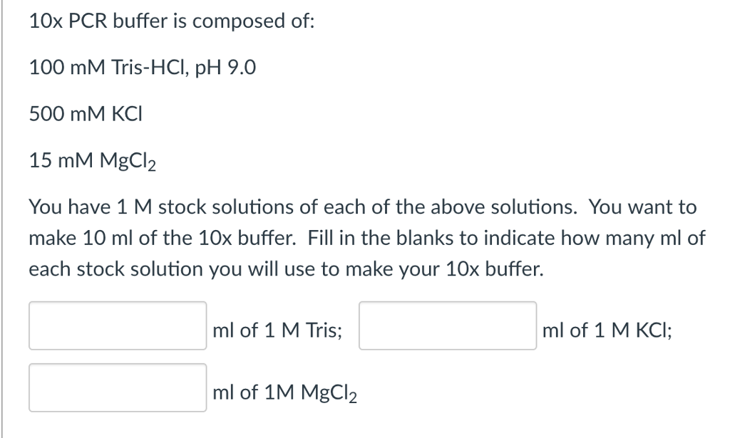 Solved 10x PCR buffer is composed of: 100 mM Tris-HCl, pH | Chegg.com