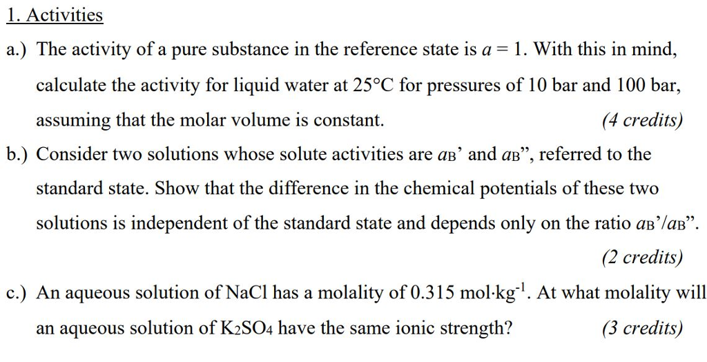 Solved 1. Activities a. calculate the activity for liquid | Chegg.com