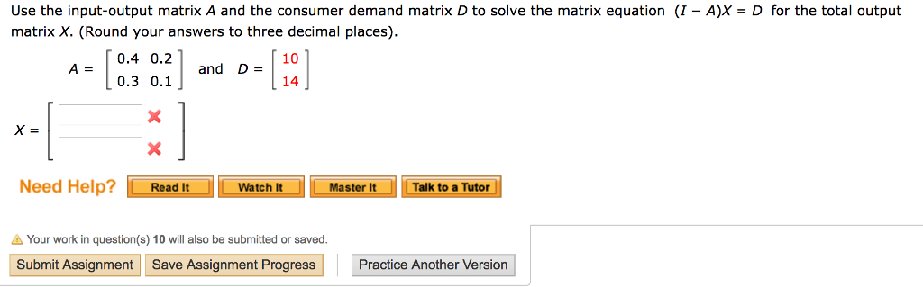 Solved Use The Input Output Matrix A And The Consumer Demand