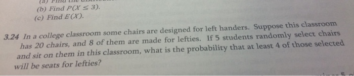 Solved In a college classroom some chairs are designed for | Chegg.com