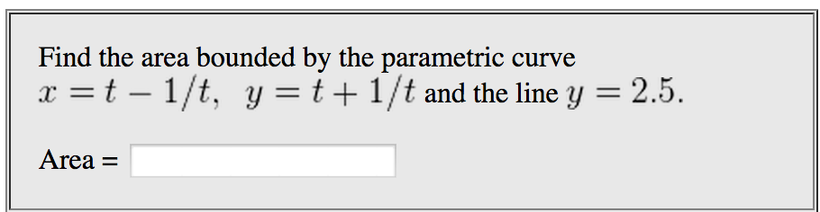 Solved Find the area bounded by the parametric curve x = t | Chegg.com