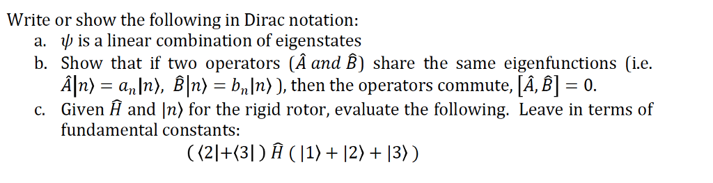 Solved Write or show the following in Dirac notation: a. | Chegg.com