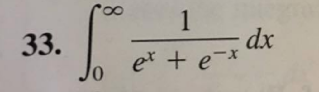 Solved integral^infinity_0 1/e^x + e^-x dx | Chegg.com