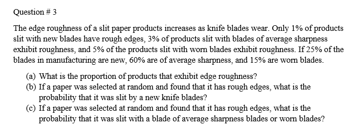 Solved The edge roughness of a slit paper products increases | Chegg.com