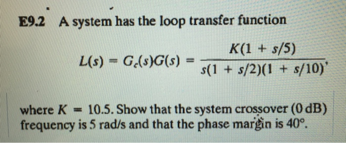 Solved A system has the loop transfer function L(s) = | Chegg.com