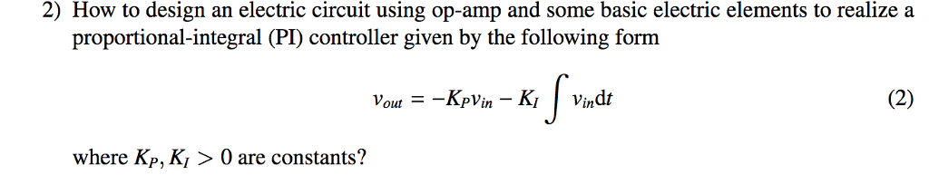 Solved 2) How to design an electric circuit using op-amp and | Chegg.com
