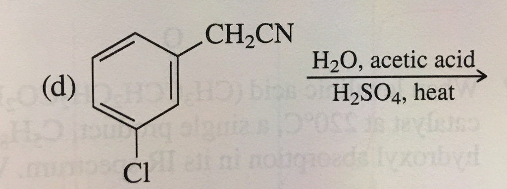Solved (d) Cl CH CN H20, acetic acid H2SO4, heat | Chegg.com