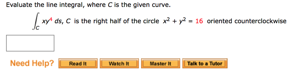 Solved Evaluate the line integral, where C is the given | Chegg.com