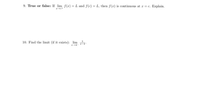 Solved True or false: If lim_x rightarrow c^+ = L and f(c) = | Chegg.com