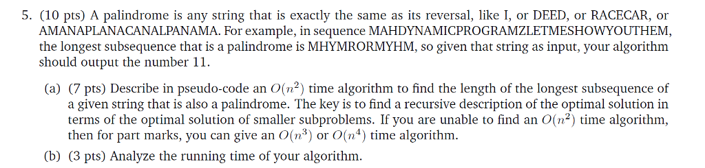 Solved 5. (10 pts) A palindrome is any string that is | Chegg.com