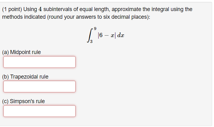Solved (1 point) Using 4 subintervals of equal length, | Chegg.com
