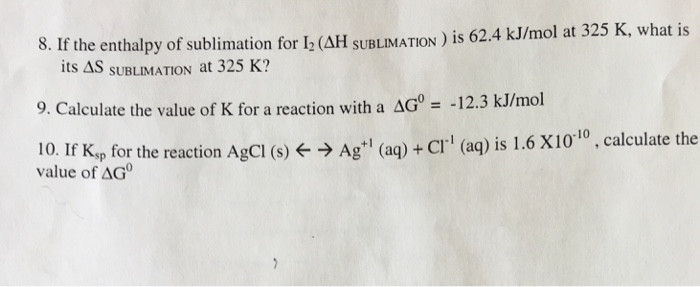 Solved If the enthalpy of sublimation for I_2 (Delta | Chegg.com