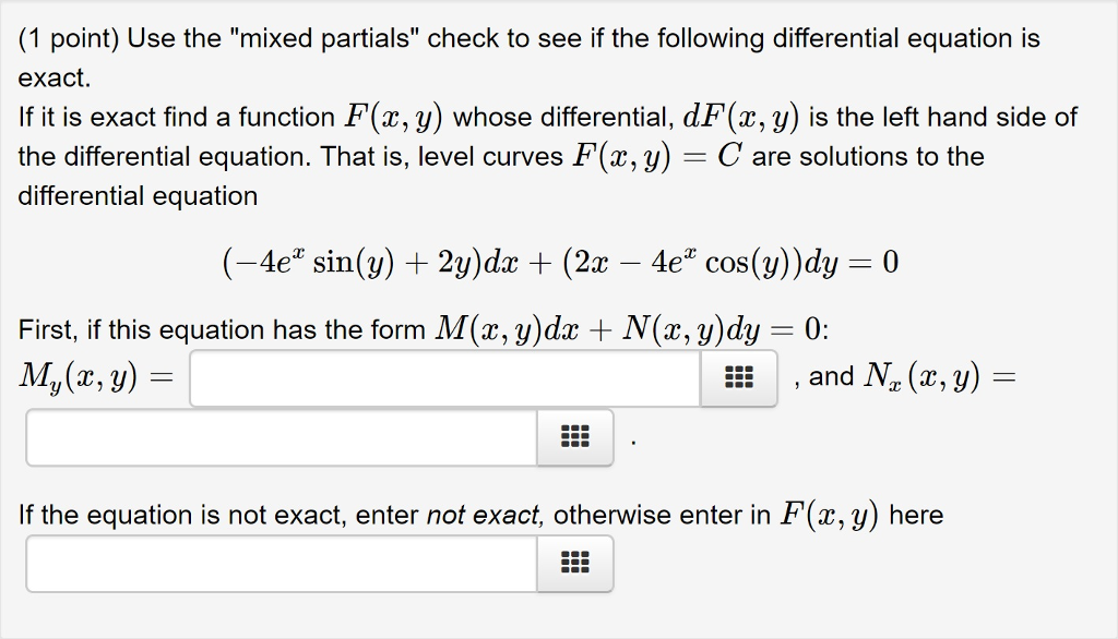 Solved (1 point) Use the "mixed partials" check to see if | Chegg.com
