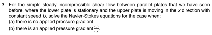 Solved 3. For the simple steady incompressible shear flow | Chegg.com