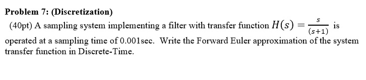 Solved A sampling system implementing a filter with transfer | Chegg.com