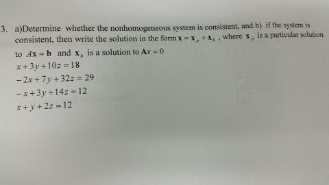 Solved Determine whether the nonhomogeneous system is | Chegg.com