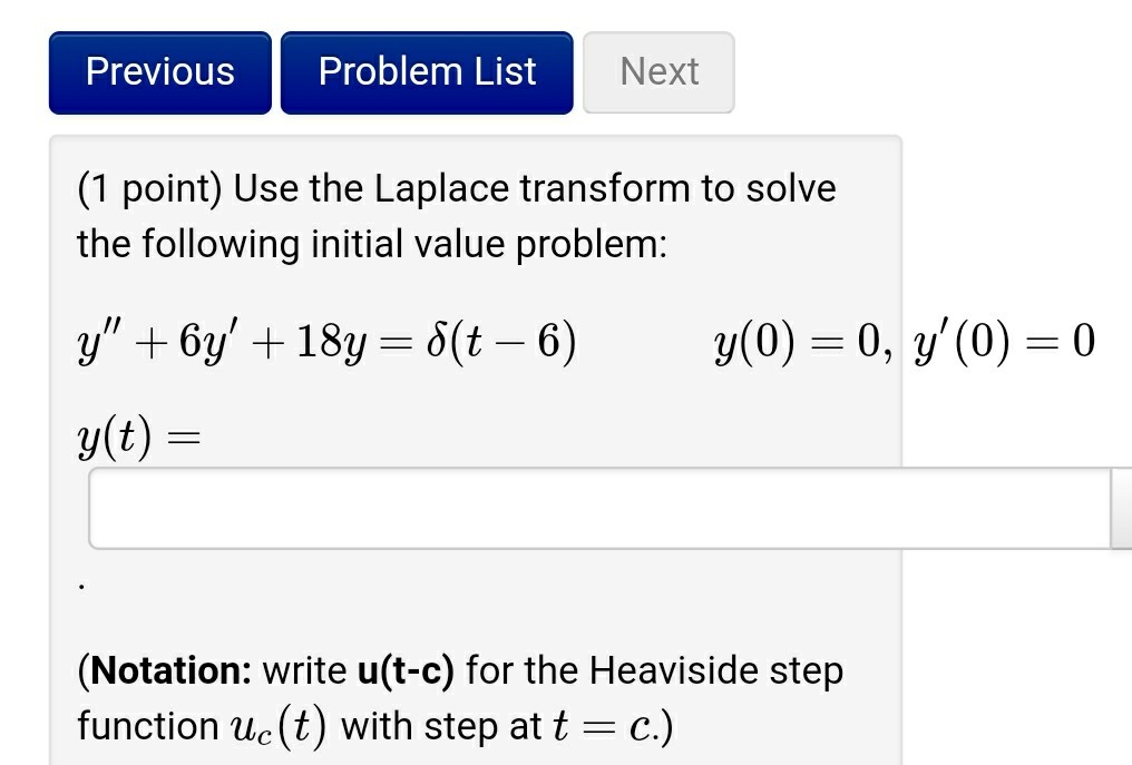 Solved Previous Problem List Next (1 point) Use the Laplace | Chegg.com