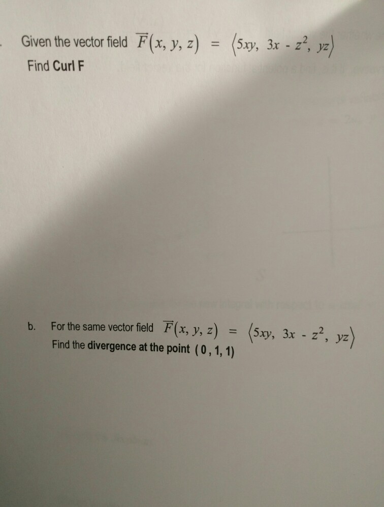 Solved (5xy, 3x-z2, yz) Given the vector field F(x, y, z) | Chegg.com