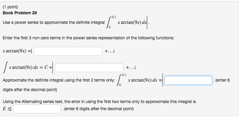 Solved Use a power series to approximate the definite | Chegg.com