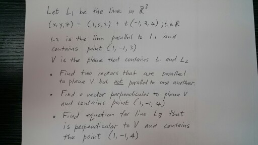 Solved Let L_1 be the live in R^3 (x, y, z) = (1, 0, 2) + t | Chegg.com