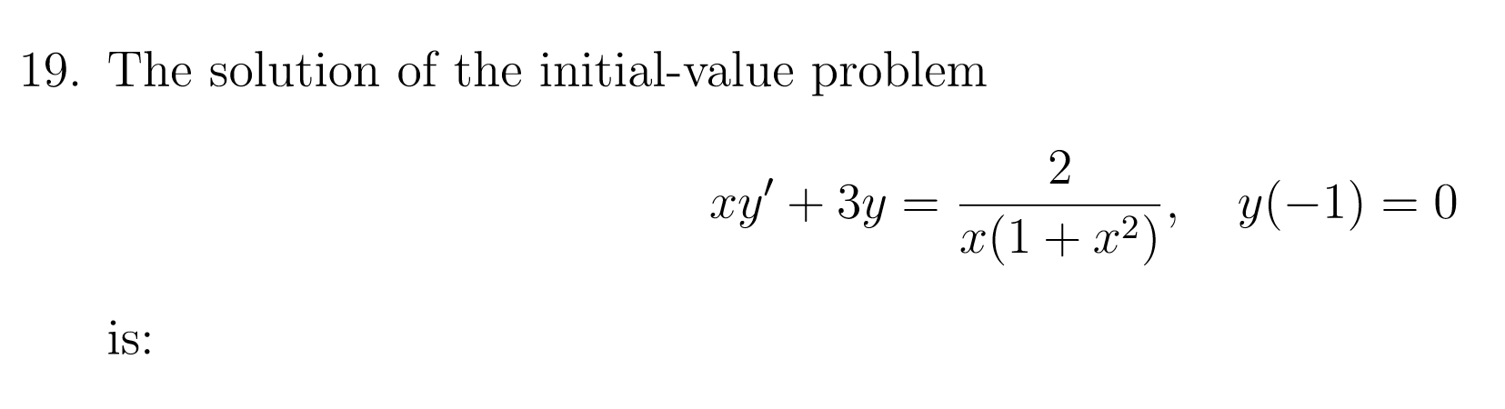 Solved The solution of the initial-value problem xy' + 3y = | Chegg.com