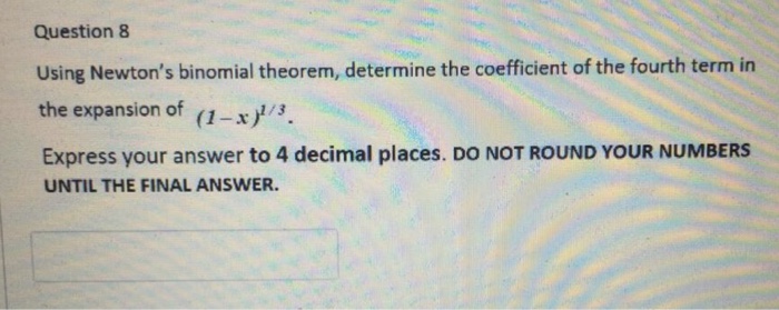 Solved Using Newton's binomial theorem, determine the | Chegg.com