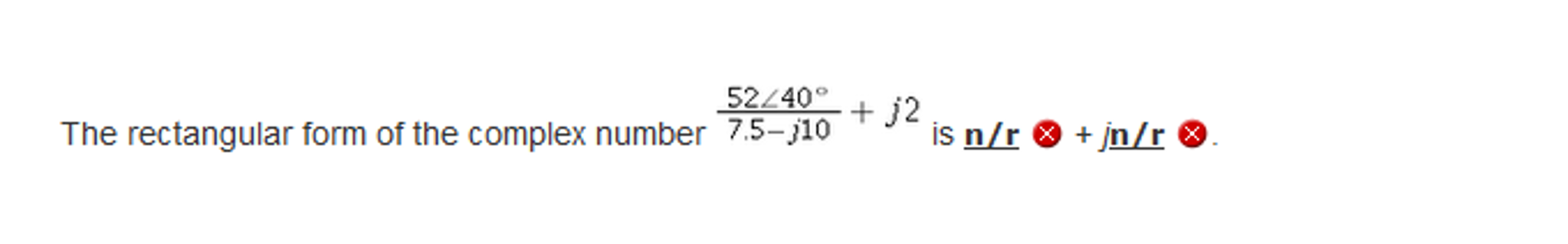Solved The rectangular form of the complex number 52 angle | Chegg.com