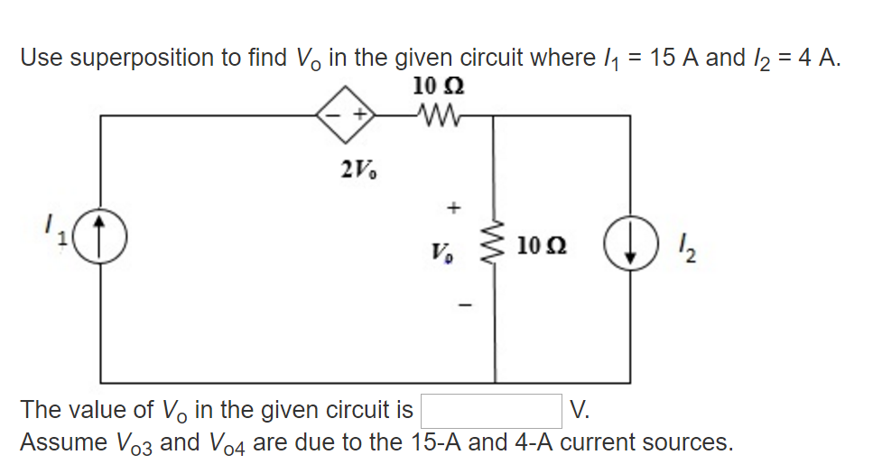 Solved Use superposition to find V_o in the given circuit | Chegg.com