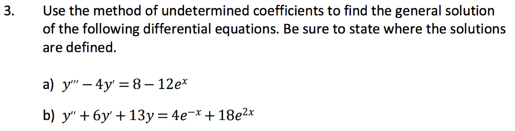 Solved Use the method of undetermined coefficients to find | Chegg.com
