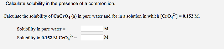 Solved Calculate solubility in the presence of a common ion. | Chegg.com