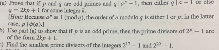 Solved Prove that if p and q are odd primes and q |a^p - 1, | Chegg.com