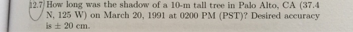 Solved How long was the shadow of a 10-m tall tree in Palo | Chegg.com