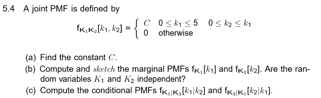 Solved 5.4 A joint PMF is defined by 0 otherwise (a) Find | Chegg.com