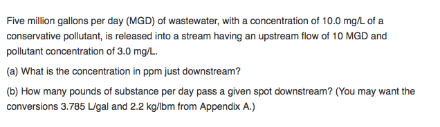 Solved Five million gallons per day (MGD) of wastewater, | Chegg.com