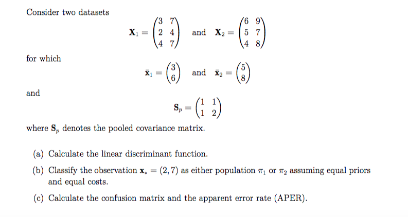 Solved Consider two datasets 6 9 X| = | 2 41 and X2=157 4 7, | Chegg.com