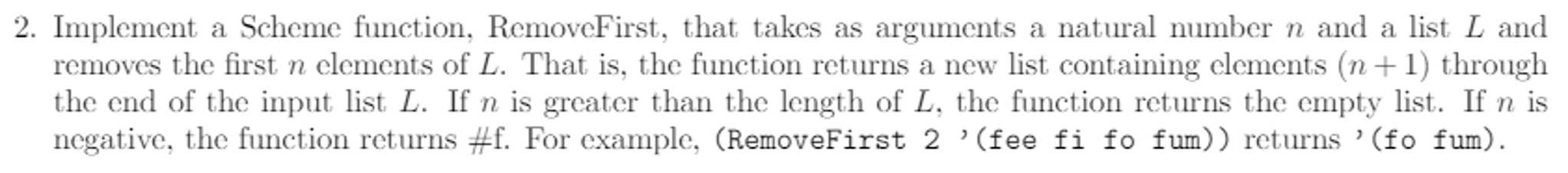 Solved Implement a Scheme function. RemoveFirst, that takes | Chegg.com