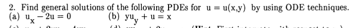 Solved 2. Find general solutions of the following PDEs for u | Chegg.com