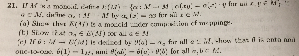 Solved If M is a monoid, define E(M) = { alpha: M rightarrow | Chegg.com