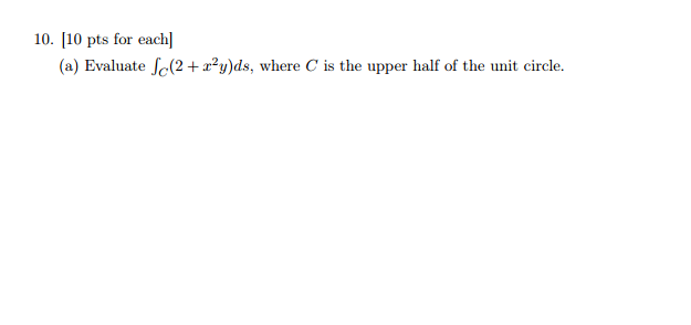 Solved Evaluate integral_c(2+x^2y)ds, where C is the upper | Chegg.com