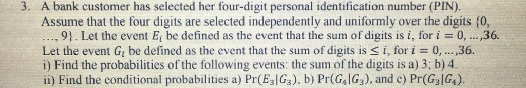 Solved 3. A bank customer has selected her four-digit | Chegg.com