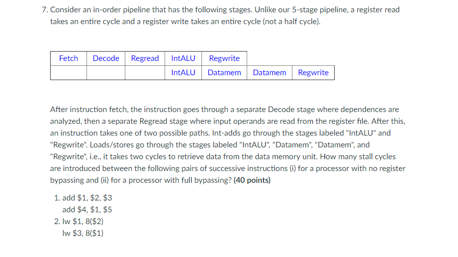 Solved 7.Consider an in-order pipeline that has the | Chegg.com