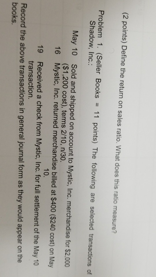 Solved (2 points) Define the return on sales ratio. What | Chegg.com