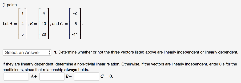 Solved Let A = [1 4 5], B = [4 13 20], and C = [-2 -5 | Chegg.com