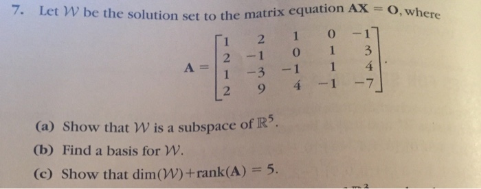 Solved Let W be the solution set to the matrix equation AX = | Chegg.com