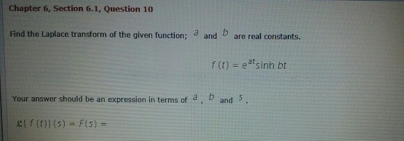 Solved Find the Laplace transform of the given function; a | Chegg.com