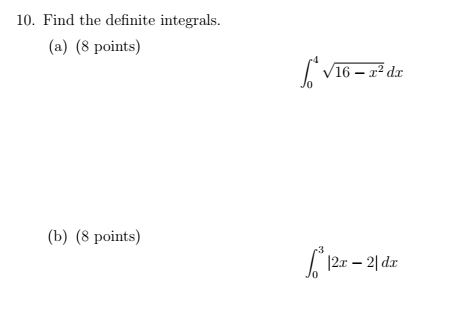Solved 10. Find the definite integrals. (a) (8 points) V16- | Chegg.com