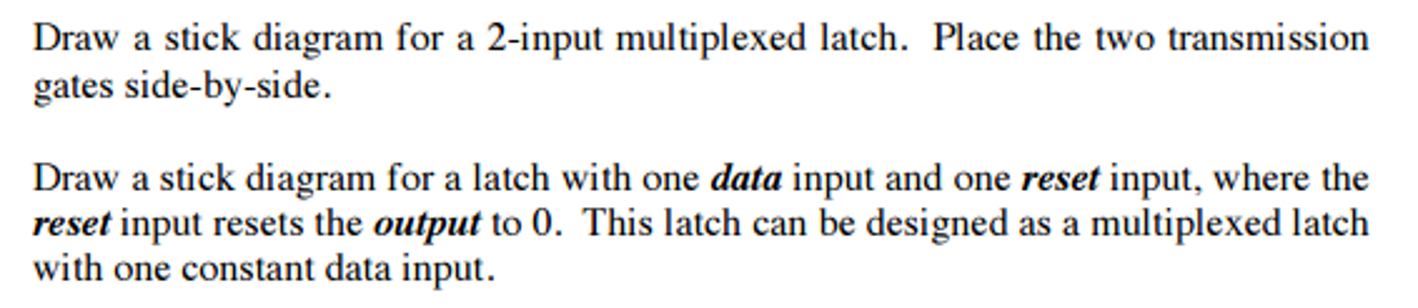 Draw A Stick Diagram For A 2 Input Multiplexed Latch 6894